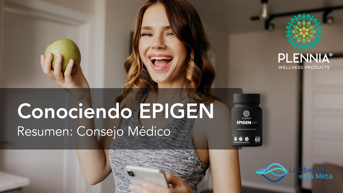 Consejo Médico: Patricia Campos, Plennia EPIGEN - La Libertad es la Meta